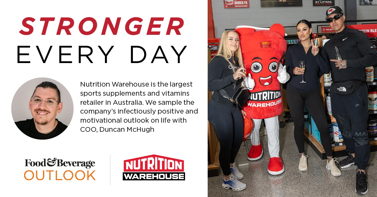 Nutrition Warehouse : Stronger Every Day - Food & Beverage Outlook